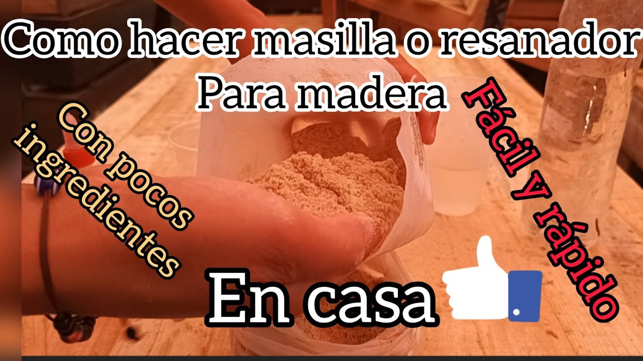como hacer masilla o resanador para madera en casa fácil y rápido - YouTube