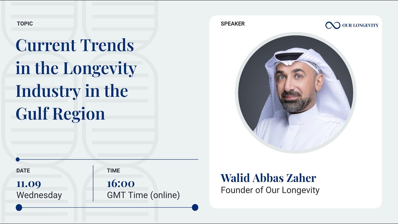 Current Trends in the Longevity Industry in the Gulf Region – Dr. Walid Abbas Zaher - YouTube