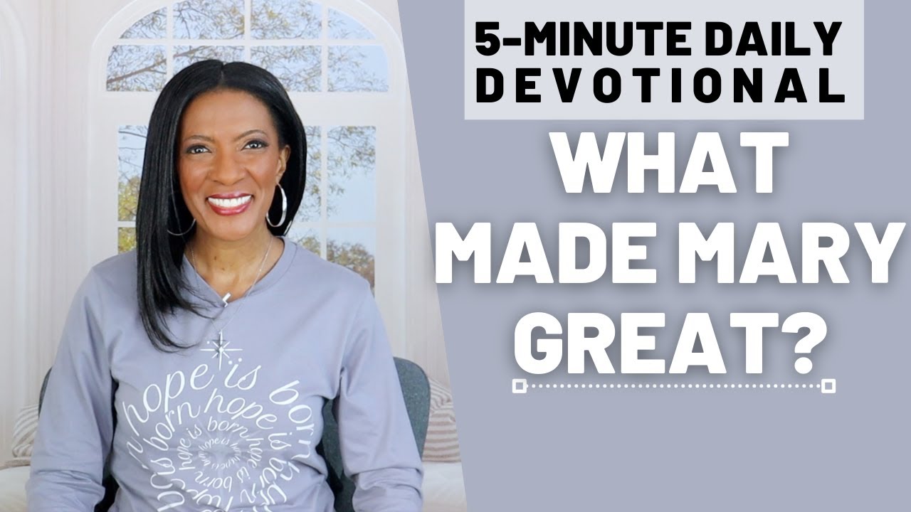 What Made Mary Great? How God Uses the Humble | Luke 1:46–49 | 5-Min ...