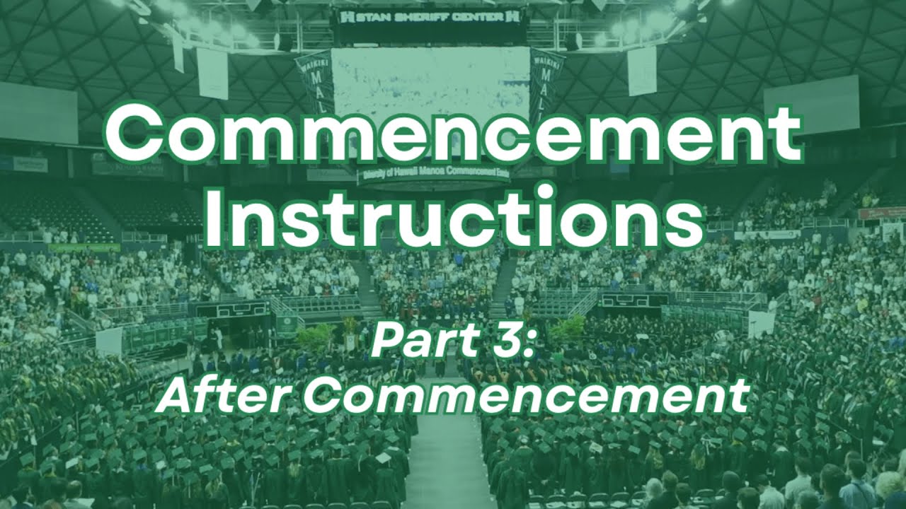 Commencement Instructions Part 3: After Commencement - YouTube