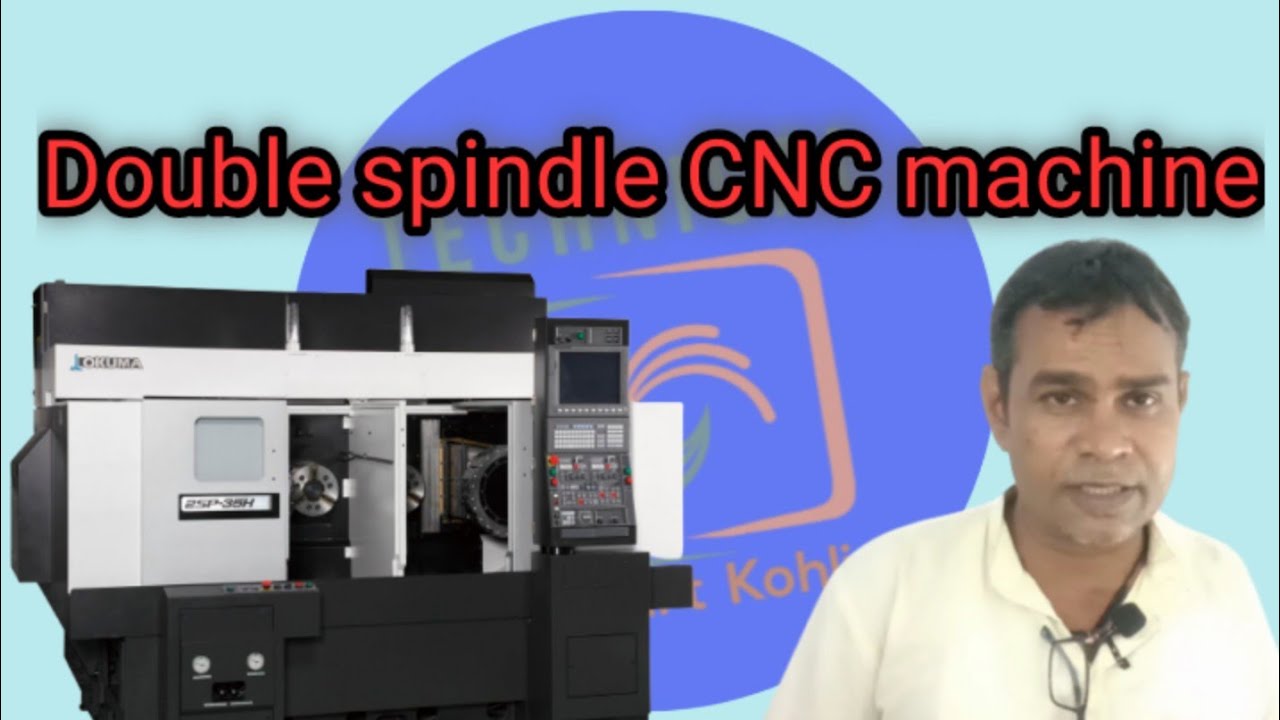 double Spindal single spindle CNC machine - YouTube