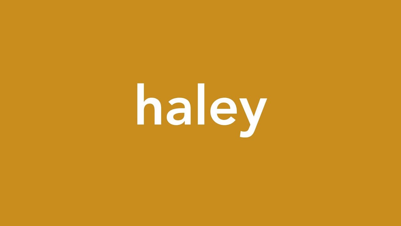 haley - YouTube