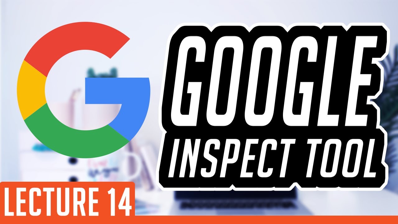 Google Inspect Tool | Developer Tool | Lecture 14 | Frontend Dev Tools ...