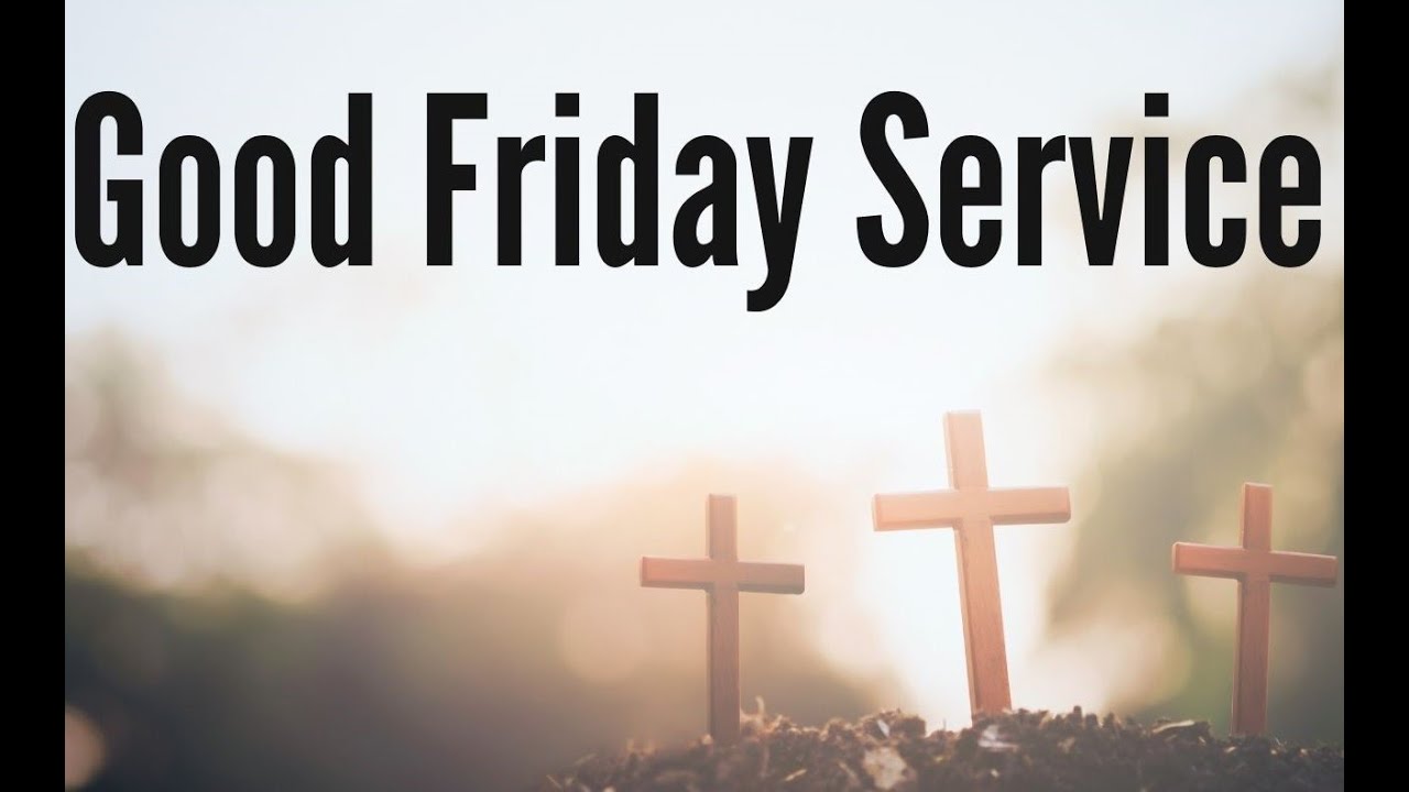 3pm Online Good Friday Service - Fri 29th March 2024 - YouTube