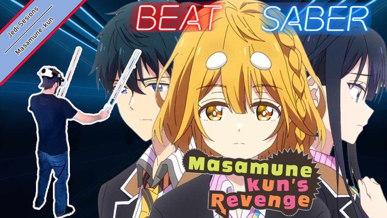 【Beat Saber】Masamune-kun Revenge R Opening - Please, please! - Ayaka ...