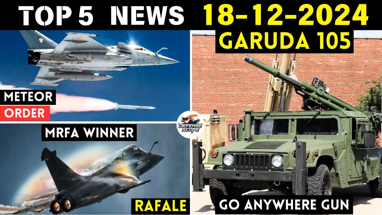 MRFA Winner Rafale, Meteor Big Order, Garuda 105 Gun, Confirmed TB2 UAV ...