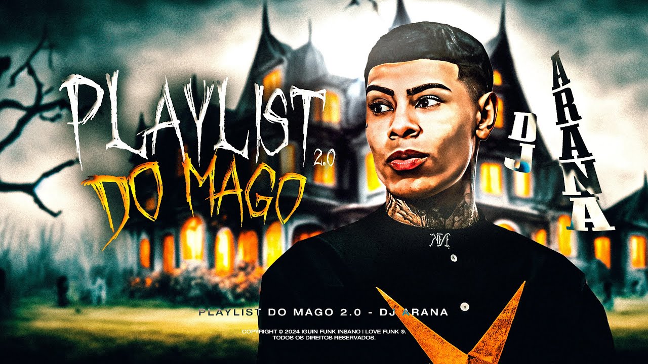 PLAYLIST DO MAGO 2.0 - DJ ARANA (Feat. MC GW, MC Meno Dani, MC Vick, MC ...