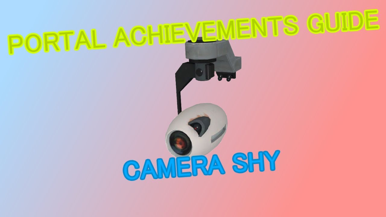 Portal Achievement Guide - Camera Shy - YouTube
