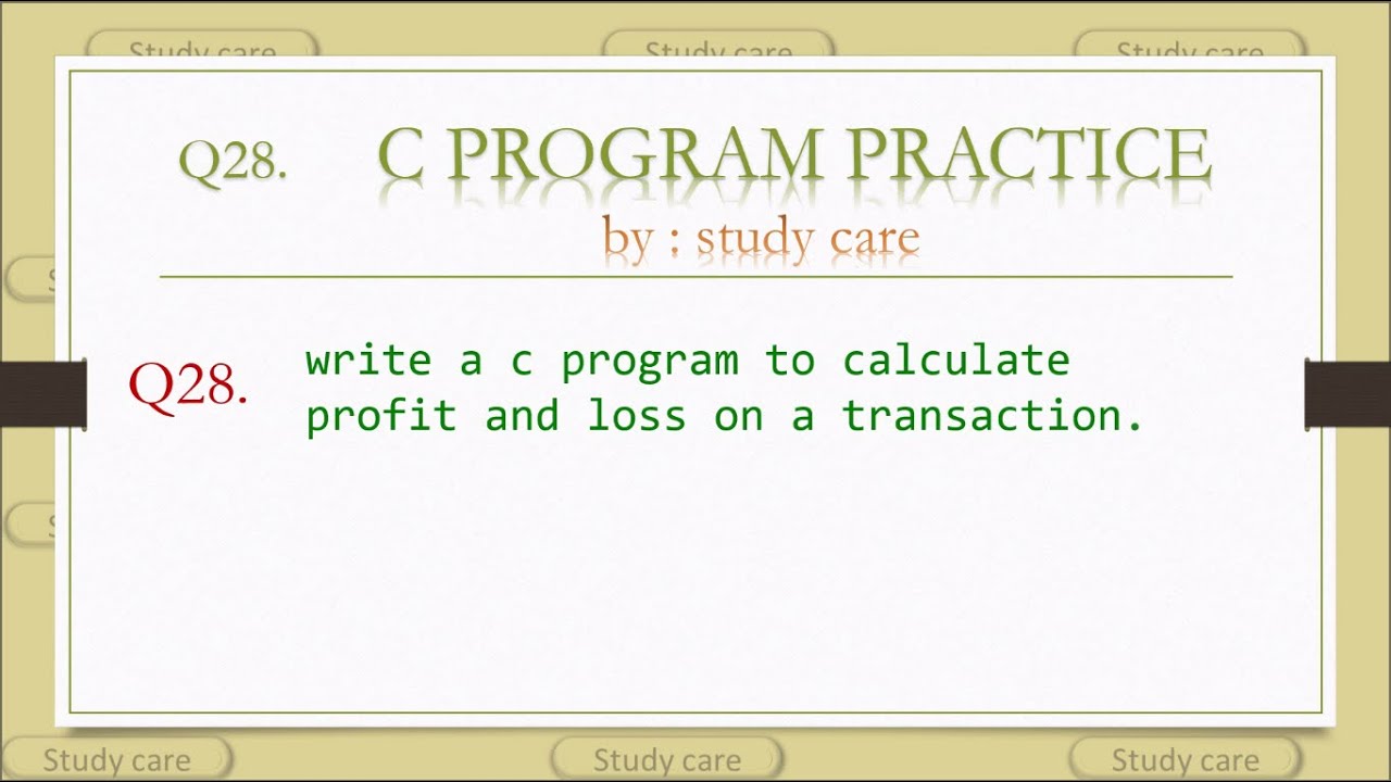 C Programs:write a c program to calculate profit and loss on a ...