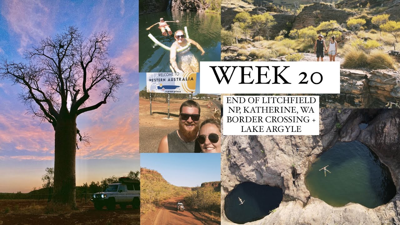 WEEK 20 // end of Litchfield NP, Katherine, WA Border Crossing + Lake ...