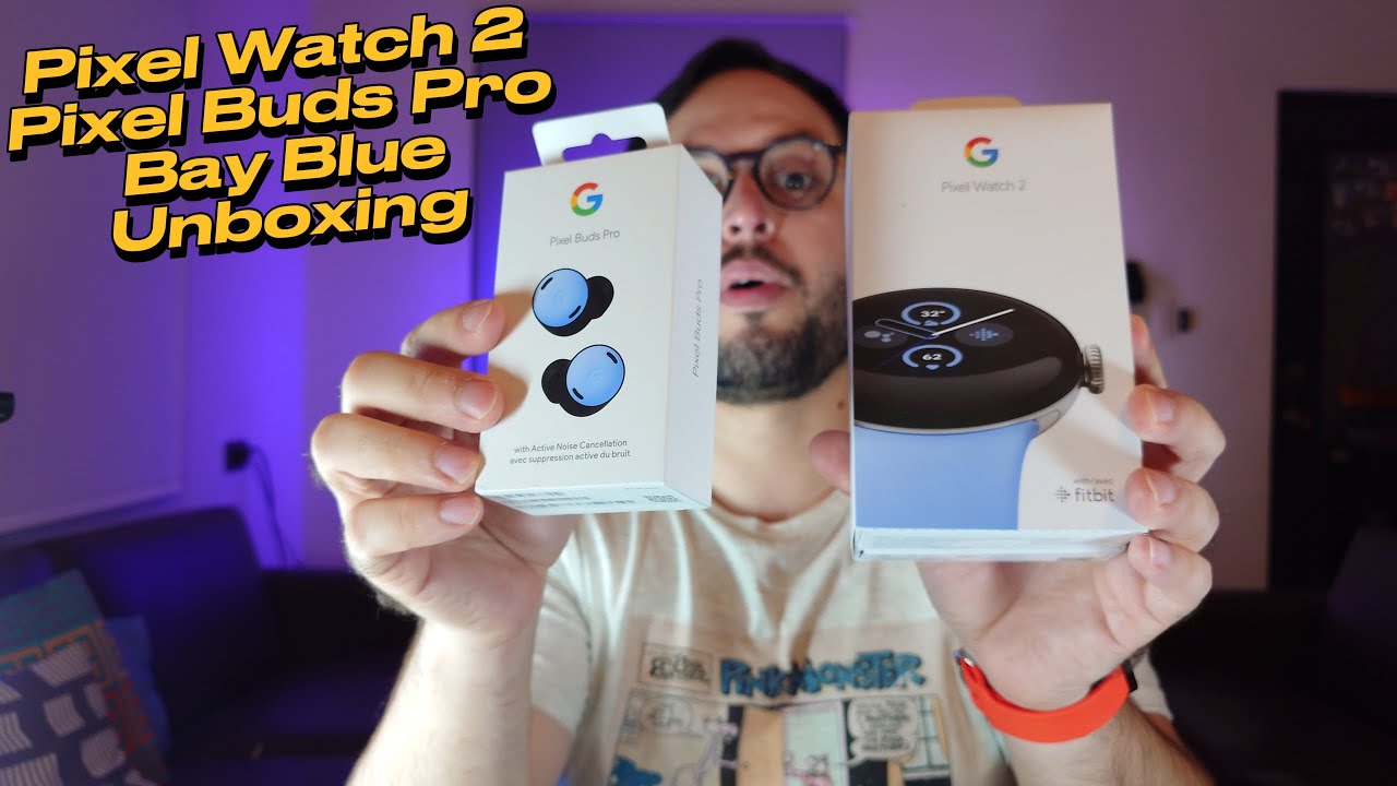Google Pixel Watch 2 y Pixel Buds Pro en color Bay Blue Unboxing. - YouTube
