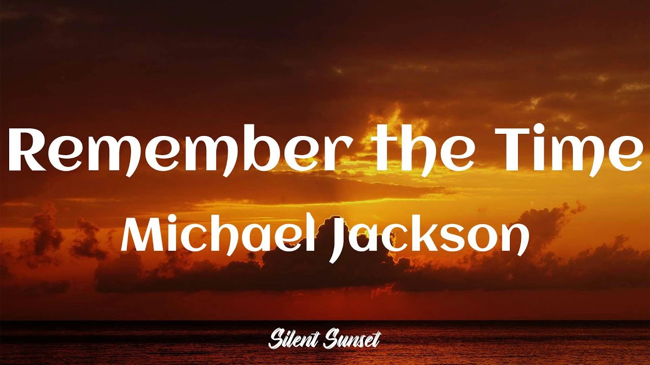 Michael Jackson - Remember the Time (Lyrics) - YouTube
