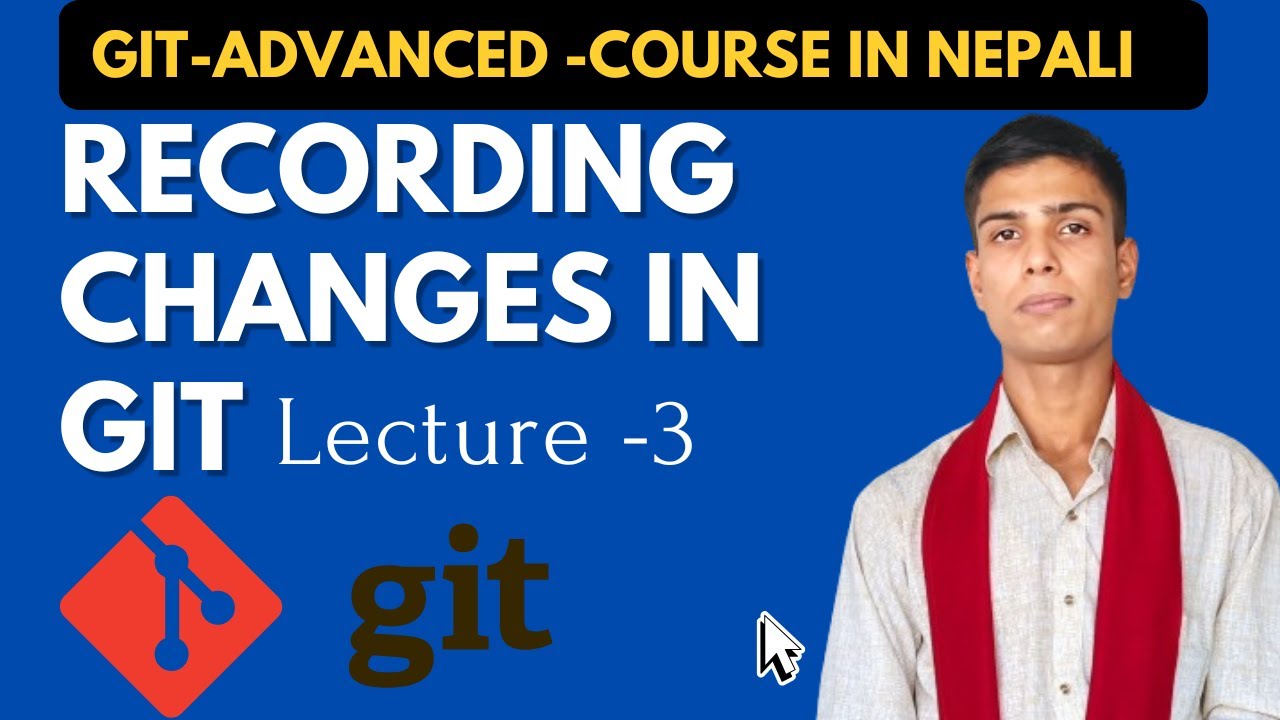 3 - Tracking the changes in Git || Git advanced course in Nepali || - YouTube