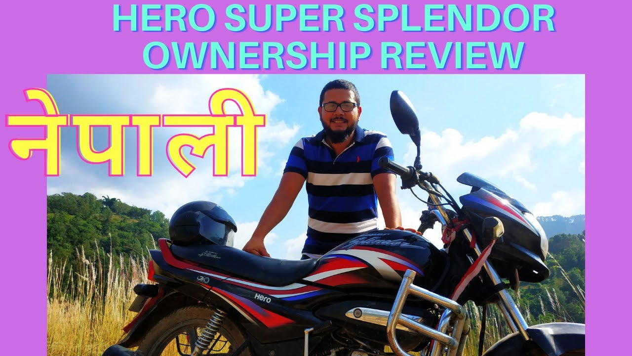 HERO SUPER SPLENDOR OWNERSHIP REVIEW NEPALI KK VLOGS YouTube hero-super-splendor-ownership-review-nepali-kk-vlogs-youtube