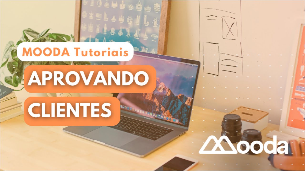 MOODA TUTORIAL - APROVANDO CLIENTES - YouTube