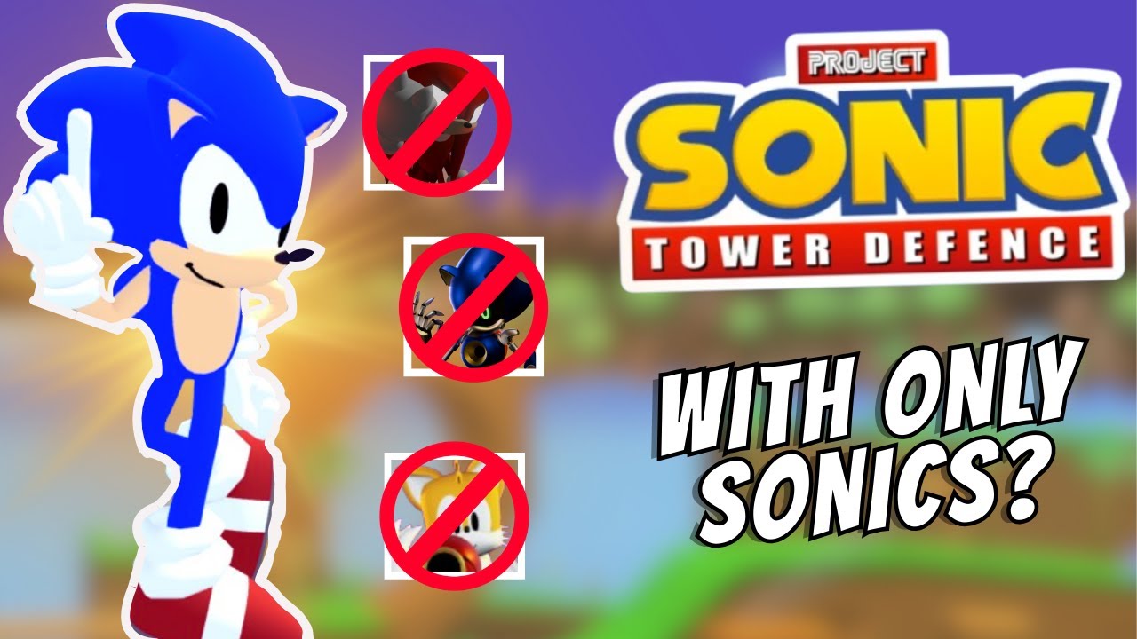CAN YOU BEAT PROJECT SONIC TD WITH ONLY SONICS?? - YouTube