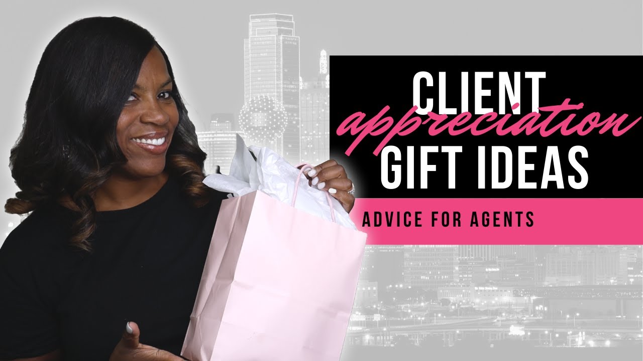 6 Client Appreciation Ideas for Real Estate Agents - YouTube