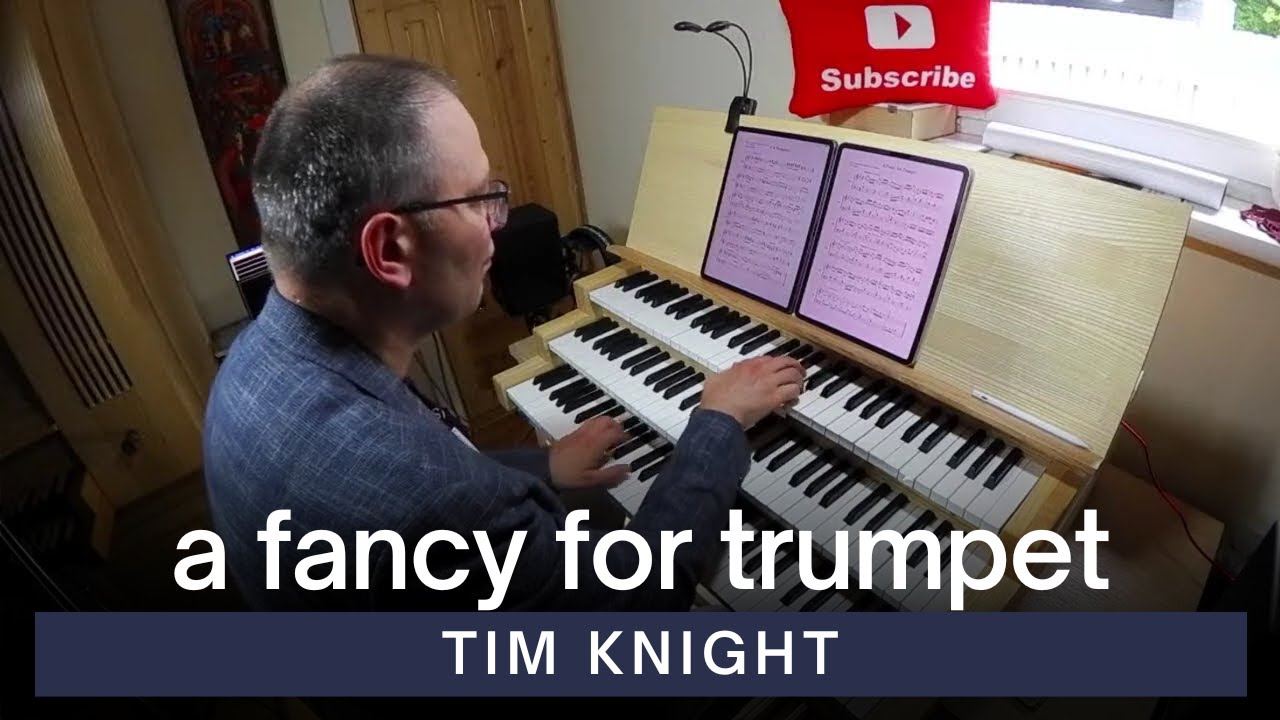 Tim Knight - A Fancy for Trumpet | Hauptwerk Dudelange - YouTube