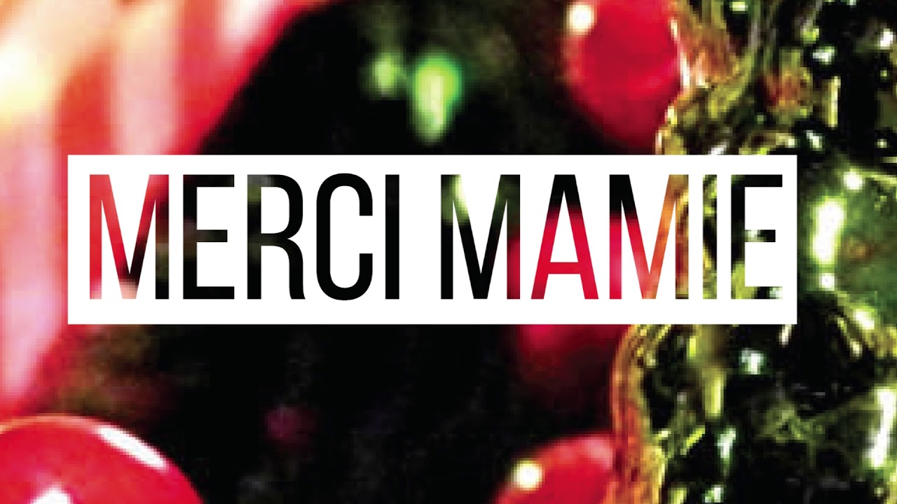 Merci mamie ! - YouTube
