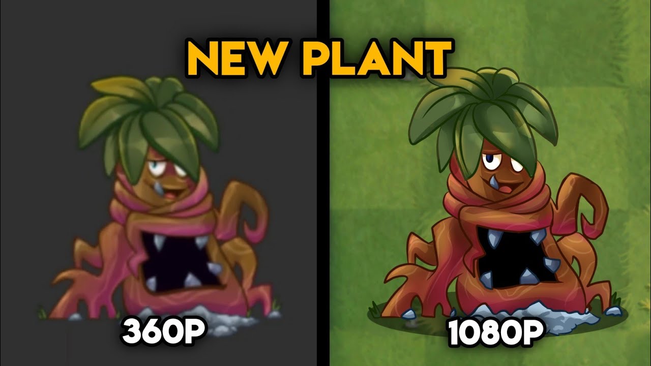 360p to 1040p New Upcoming Plant Redraw in Plants vs Zombies 2 | Tomb ...