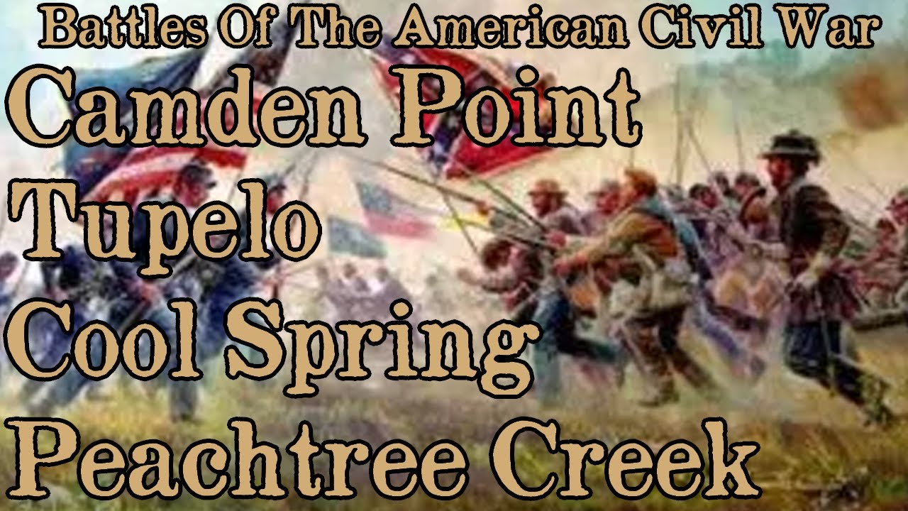 Battles Of The American Civil War | Ep. 110 | Tupelo | Cool Spring ...