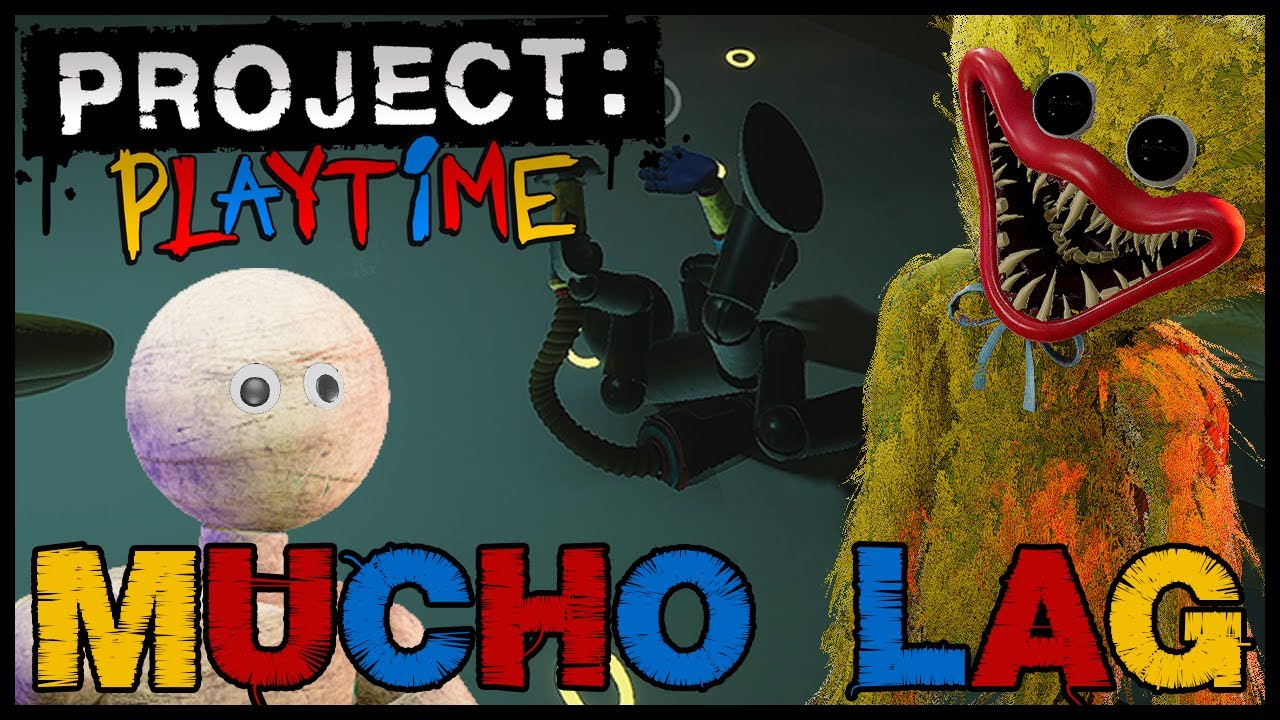 MUCHO LAG EN PROJECT PLAYTIME CON YELLOW HUGGY - YouTube