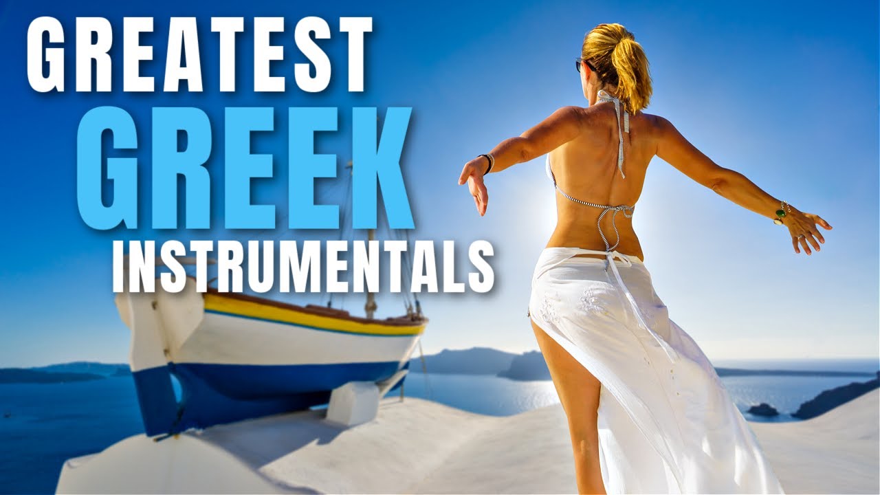 Greatest Greek Instrumentals. - Relax and enjoy Gold Greek Music - YouTube