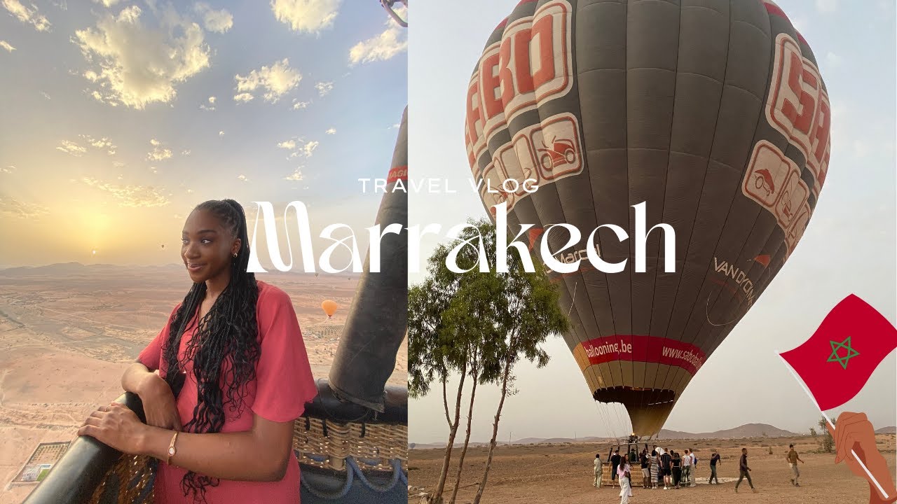 Is Marrakech Worth the HYPE? 🇲🇦 Hot Air Balloon, YSL Museum, Ouzoud ...