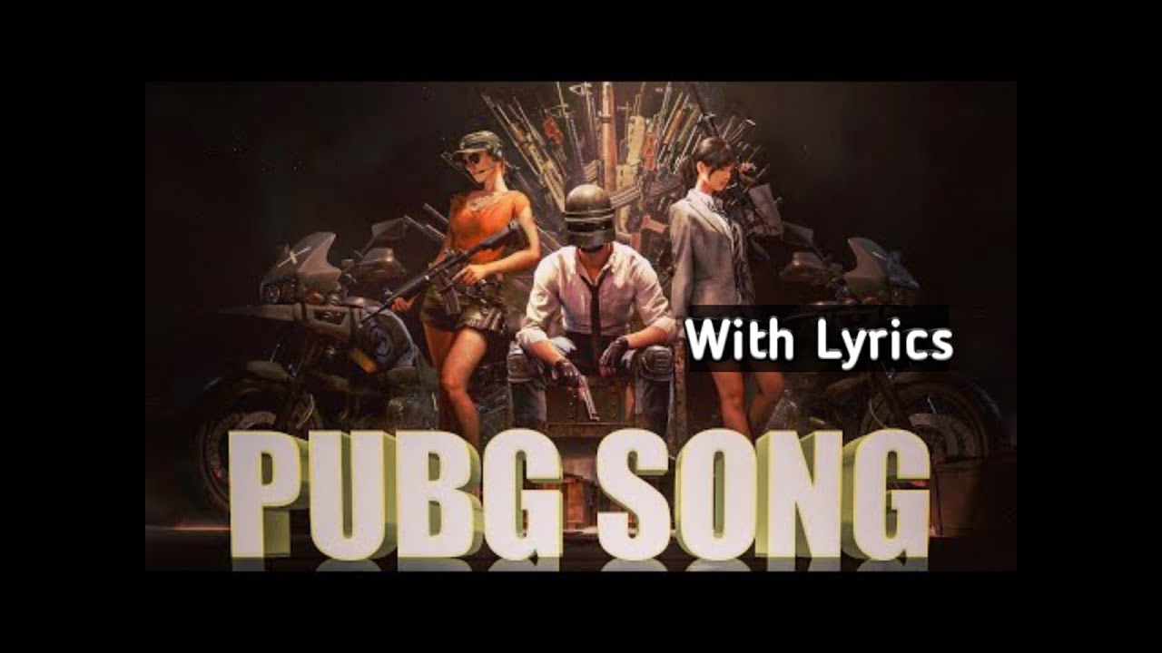 PUBG OFFICIAL SONG. With LYRICS 🤗🤗 - YouTube