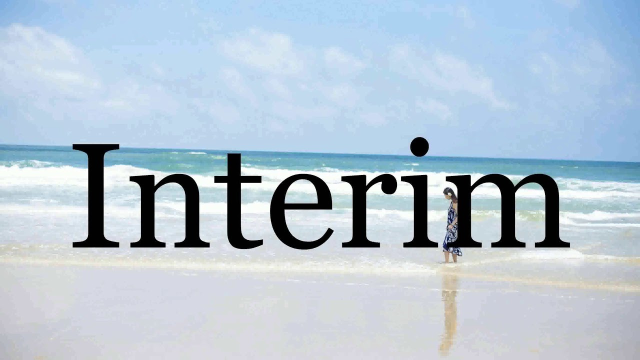 How To Pronounce Interim Pronunciation Of Interim YouTube