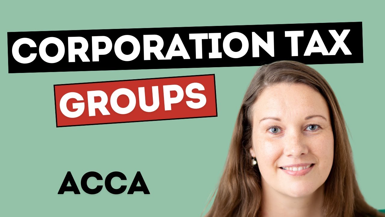 Groups in corporation tax for ACCA ATX and TX - YouTube