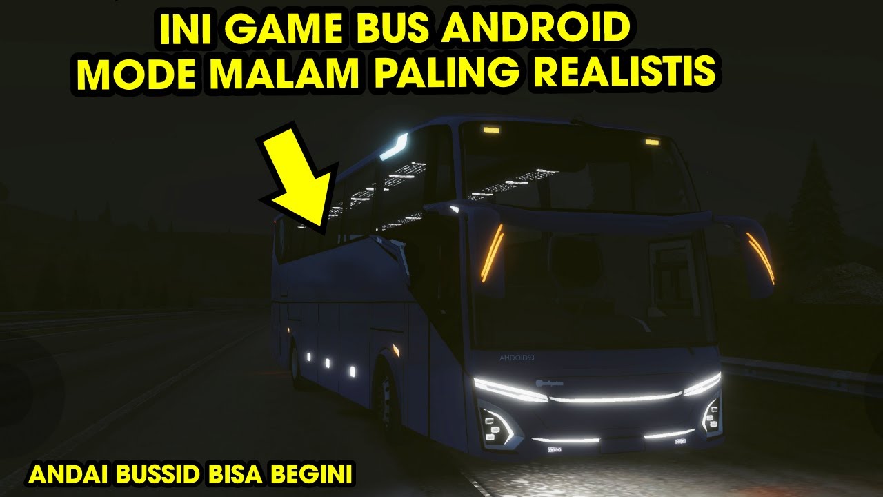 Game Bus Ini Mode Malamnya Mirip asli !! Andai BUSSID bisa Begini - YouTube
