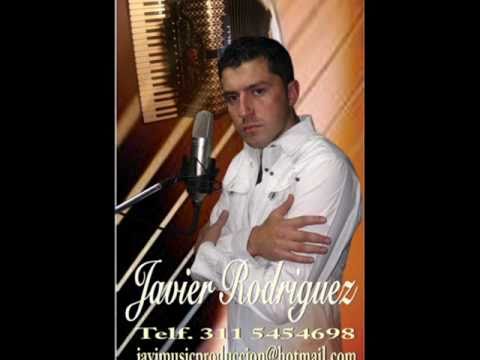 Javier Rodriguez Cantante - YouTube