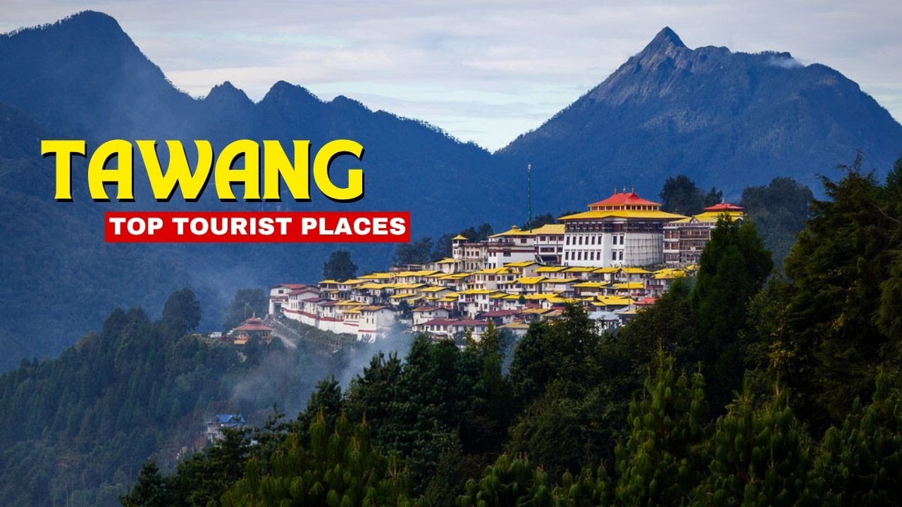 Top Tourist Spots in Tawang | Best Time to Visit + Travel Tips - YouTube