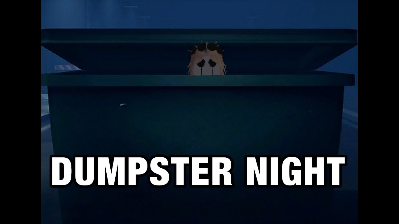 DUMPSTER NIGHT - YouTube