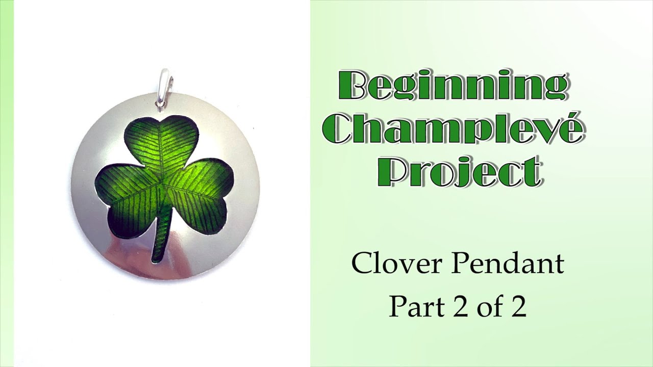Beginning Level Champleve Tutorial - Clover Pendant Part 02 - YouTube