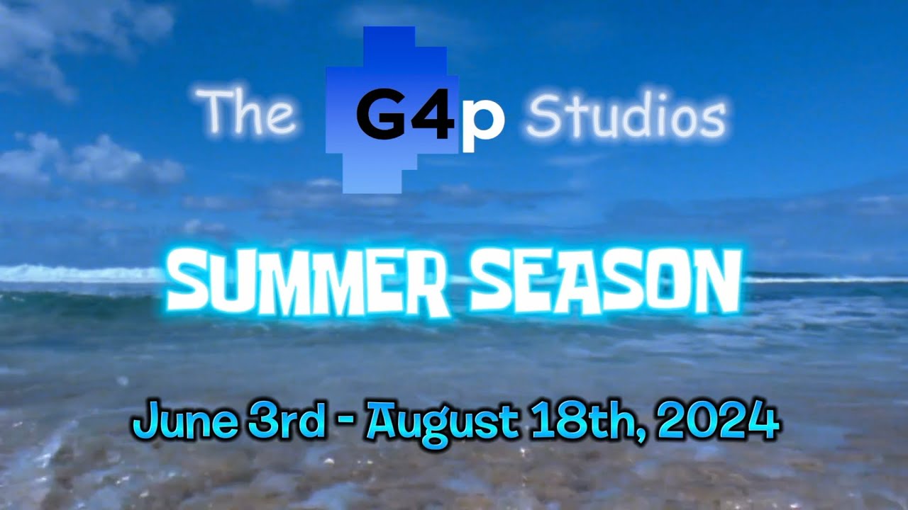The G4p Studios Summer Season 2024 | June 3 - August 18 - YouTube