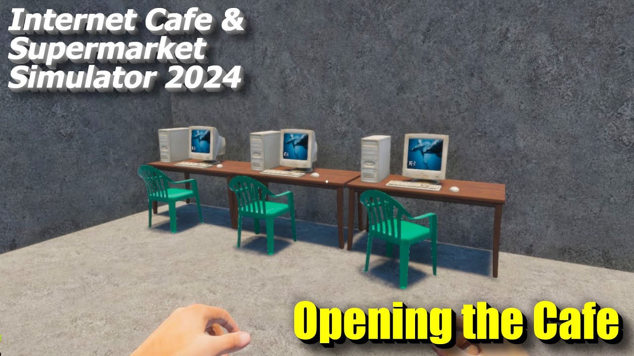 "Opening the Cafe" - Internet Cafe & Supermarket Simulator 2024 ...