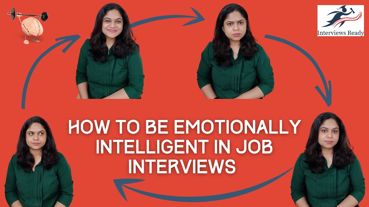 How to be EMOTIONALLY INTELLIGENT in a job Interview? | Interviews ...