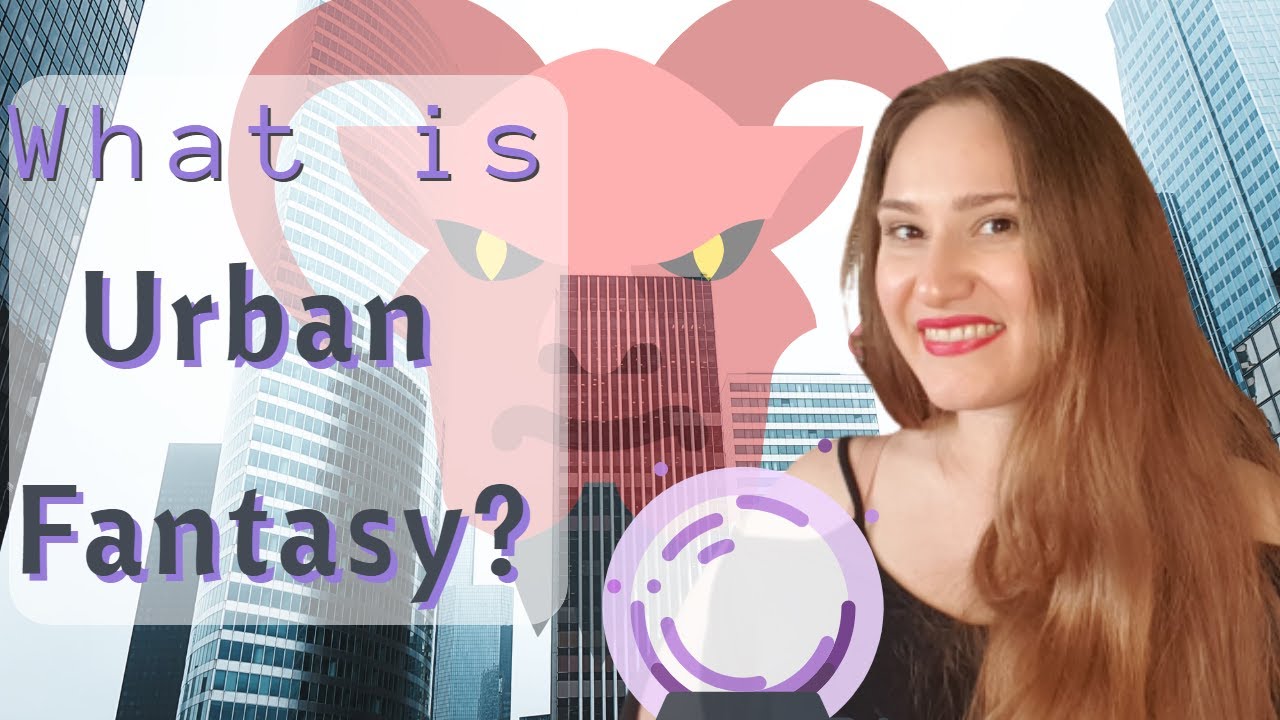 WHAT IS URBAN FANTASY? (A beginners guide to writing urban fantasy ...