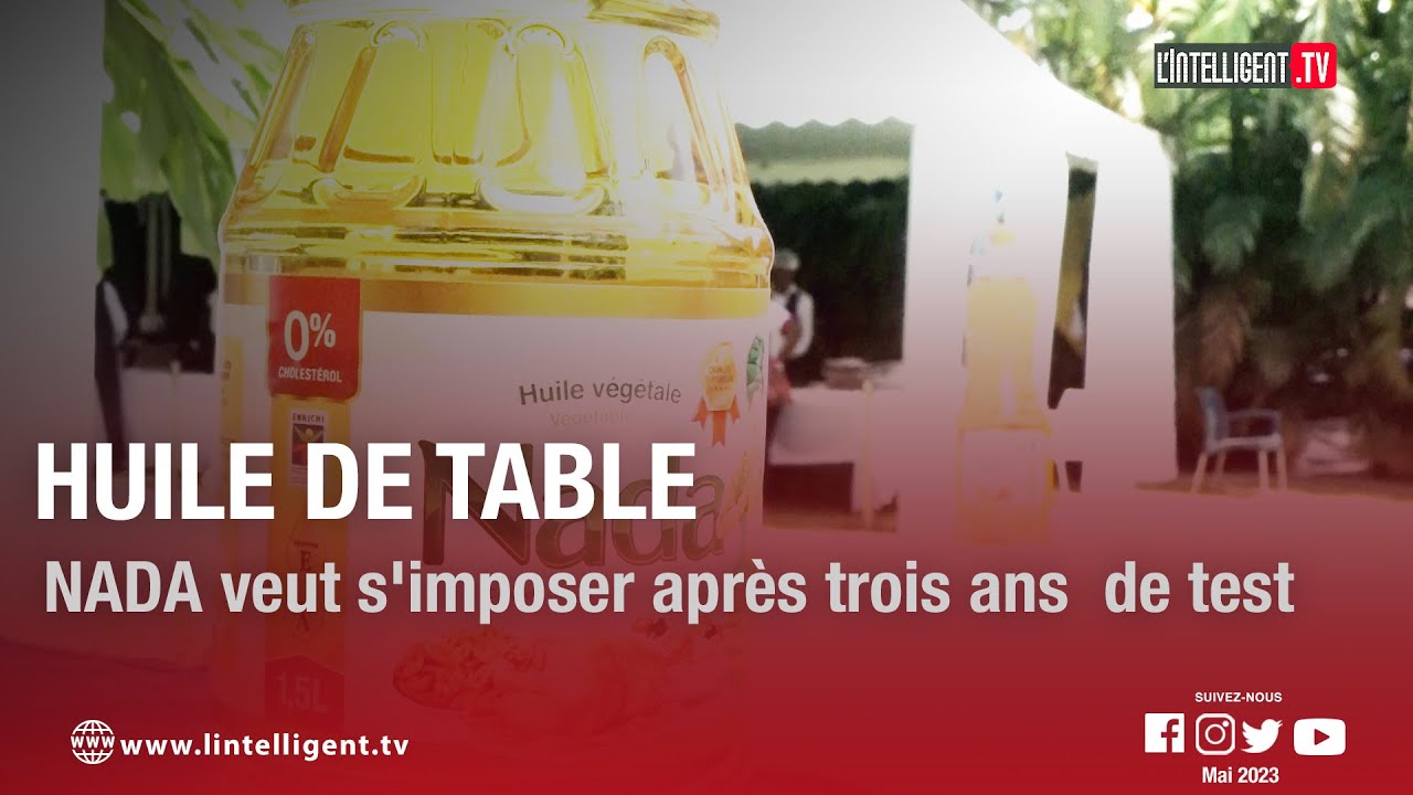 Huile de table : NADA veut s'imposer après trois ans de test - YouTube