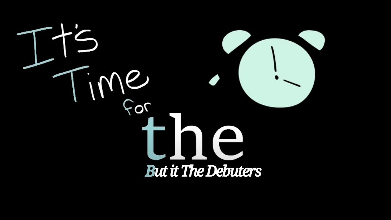 ITFT Intro But It The Debuters - YouTube