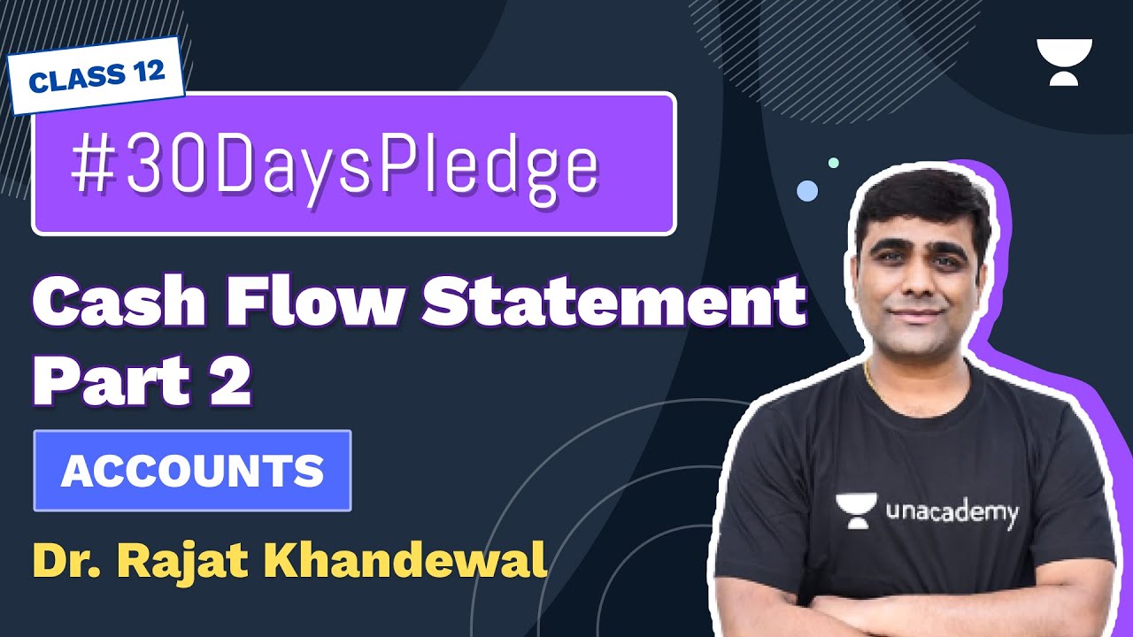 30 Days Pledge | Day 21 | Cash Flow Statement Part 2 | Class 12 ...