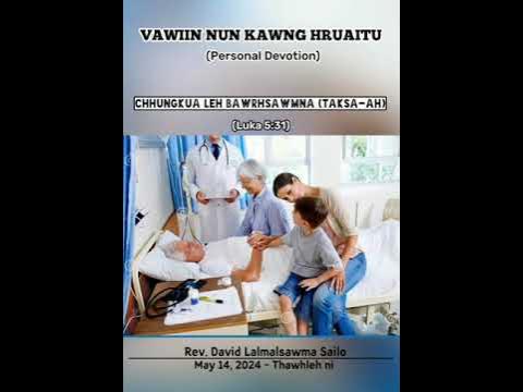 CHHUNGKUA LEH BAWRHSAWMNA (TAKSA-AH) || VAWIIN NUN KAWNG HRUAITU - YouTube