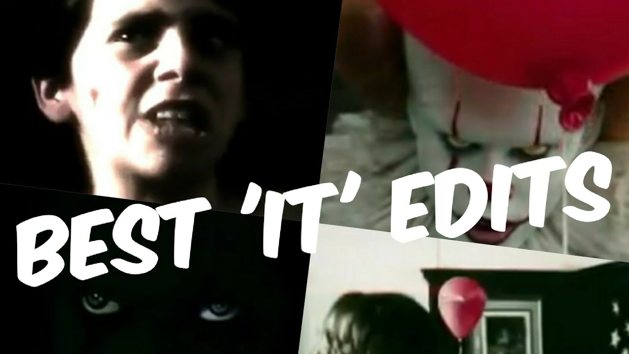 BEST 'IT' EDITS - YouTube