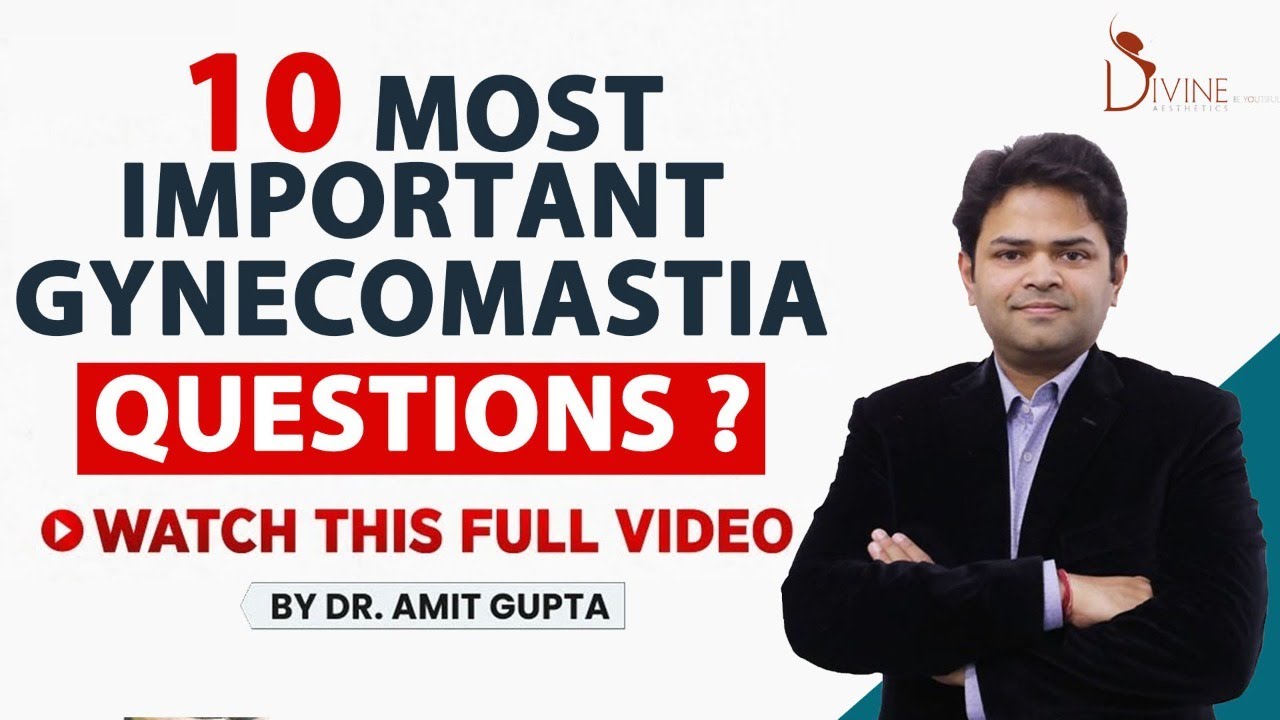 10 Most Important Gynecomastia Questions - YouTube