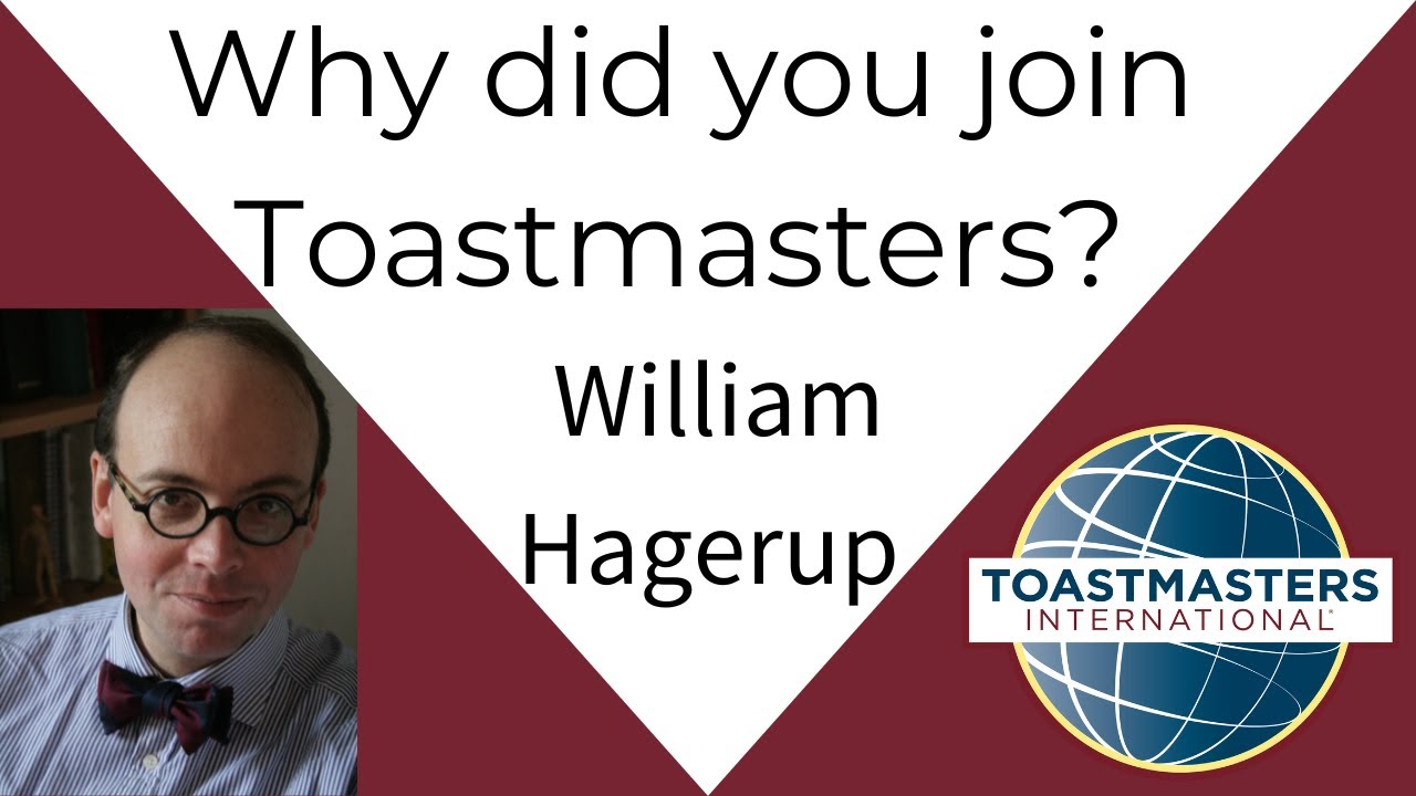 Why did you join Toastmasters? William Hagerup - YouTube