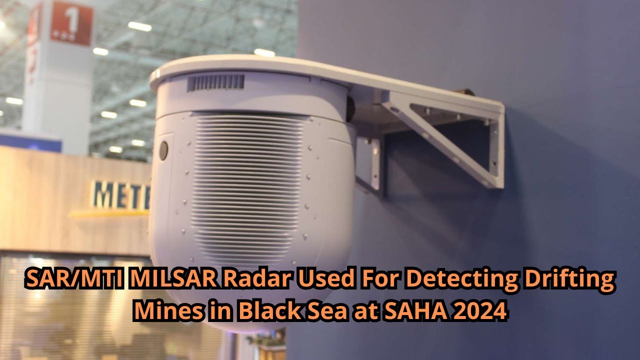 SAR/MTI MILSAR Radar Used For Detecting Drifting Mines in Black Sea at ...