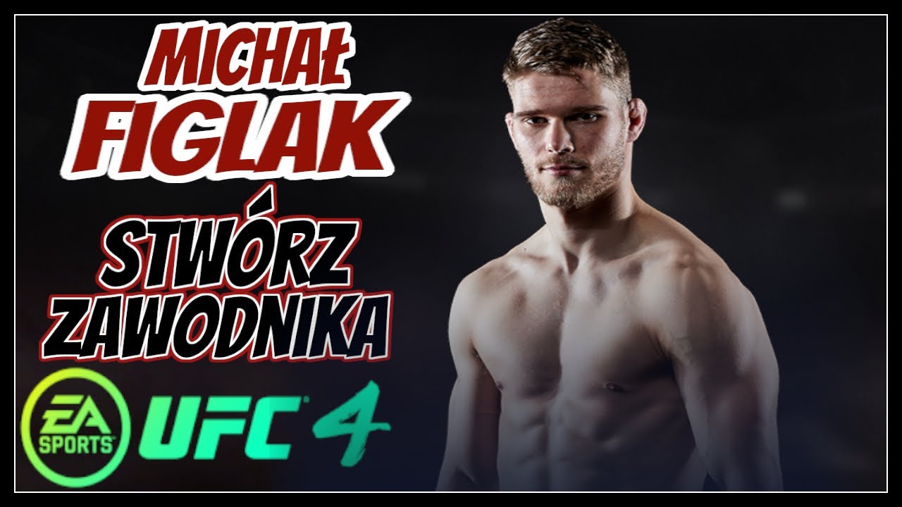 UFC 4 Stwórz Zawodnika (143) Michał "Mad Dog" FIGLAK 👍🏻🇵🇱 - YouTube