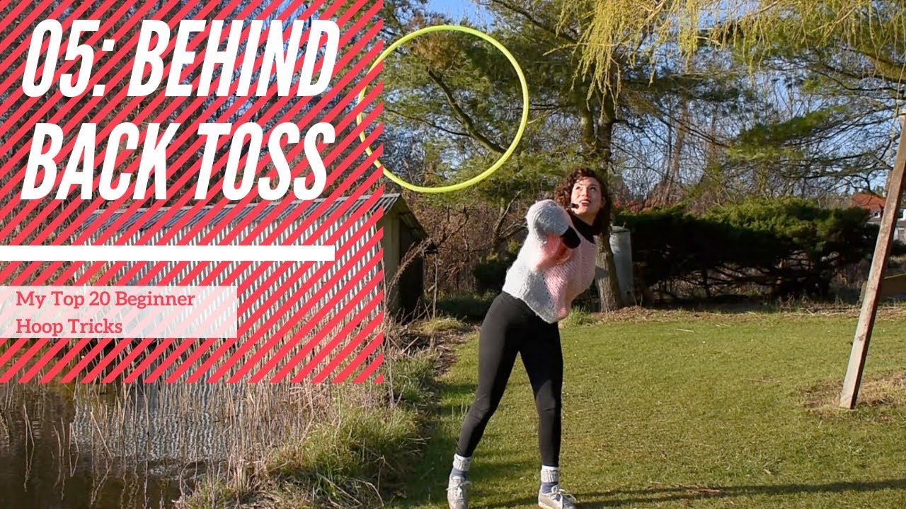Top 20 Hula Hoop Tricks for Beginners: 05 Behind Back Toss - YouTube